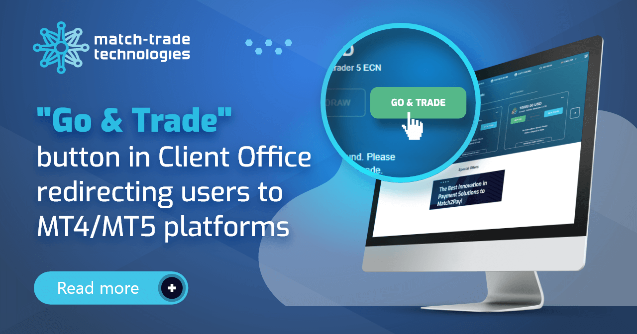 Match-Trade June Releases: "Go & Trade" button in the Client Office App